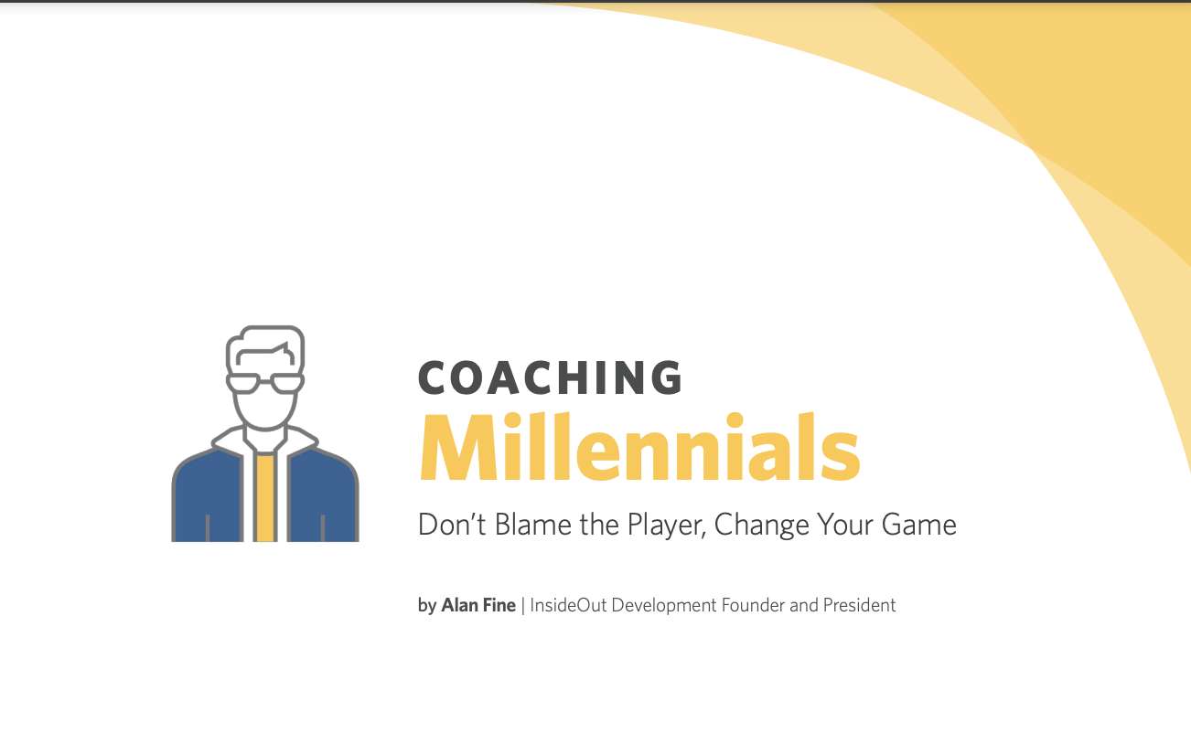 Coaching Millennials: Don't Blame the Player; Change the Game LP